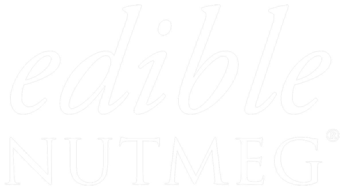 Welcome to Edible Nutmeg - Edible Nutmeg